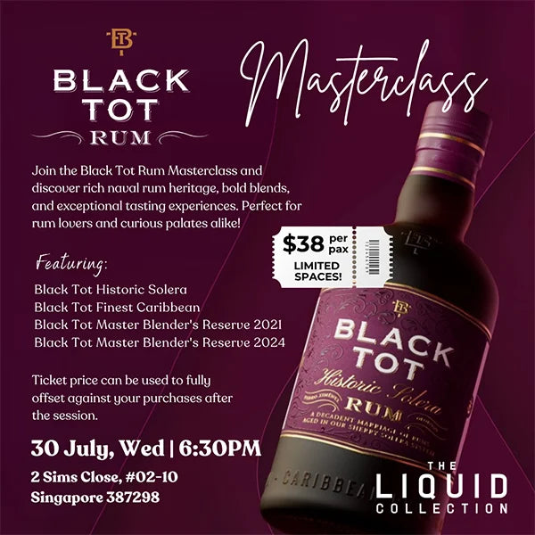 Black Tot Rum Masterclass 30 July 2025, Wed 6:30pm – The Liquid Collection